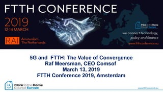 5G and FTTH: The Value of Convergence | PPT