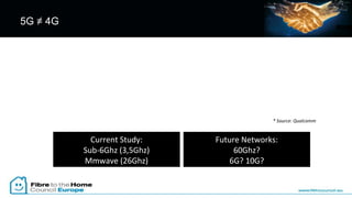 5G and FTTH: The Value of Convergence | PPT
