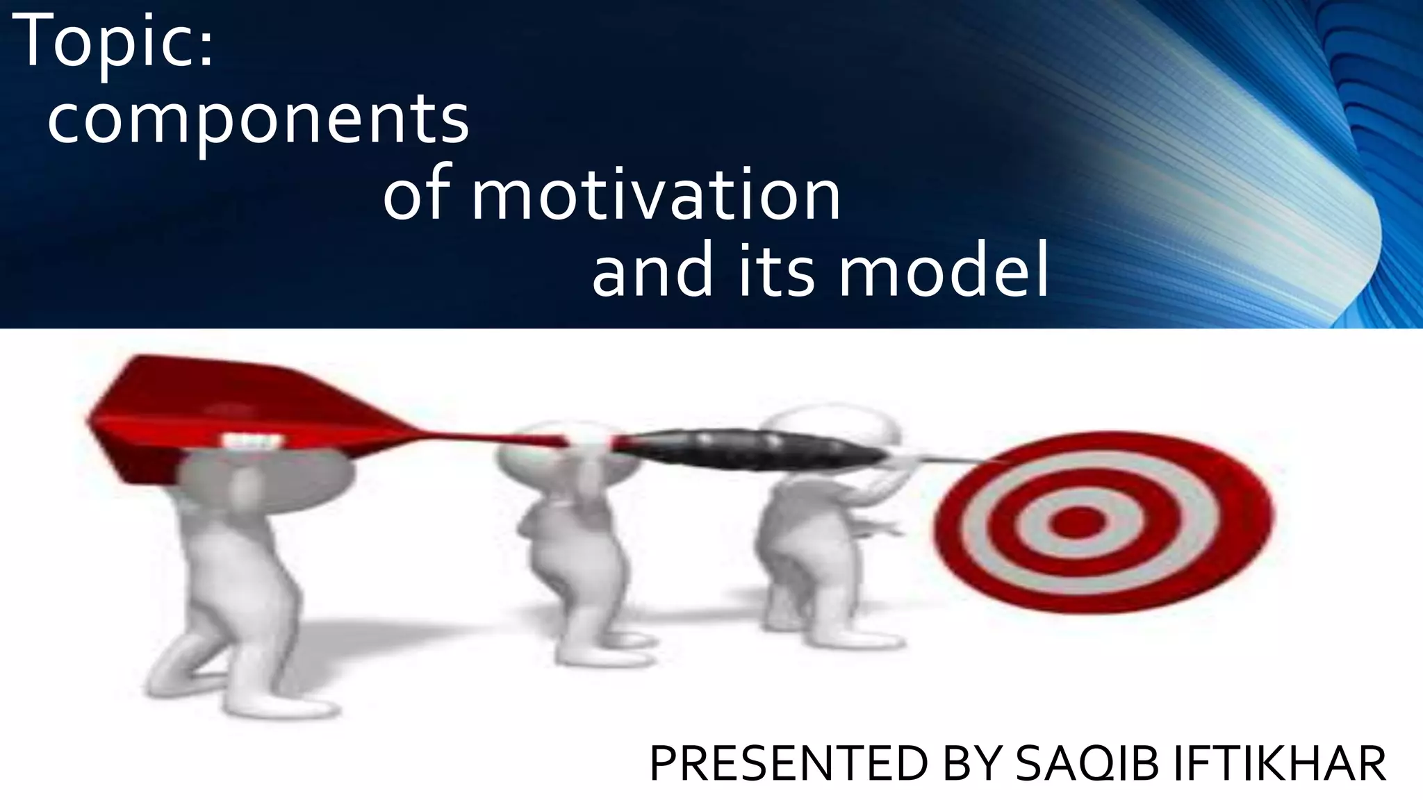Components of motivation | PPTX