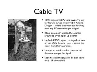 COM 110 | Chapter 2: History of Cable, Home Video, ad the Internet | PPT