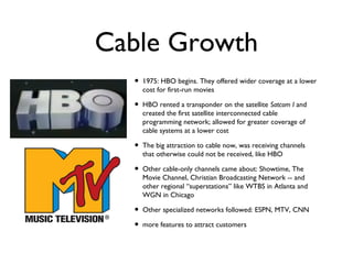 COM 110 | Chapter 2: History of Cable, Home Video, ad the Internet | PPT