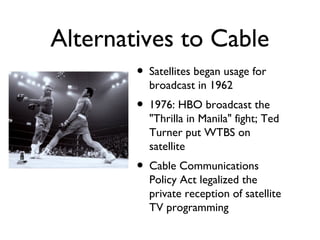 COM 110 | Chapter 2: History of Cable, Home Video, ad the Internet | PPT