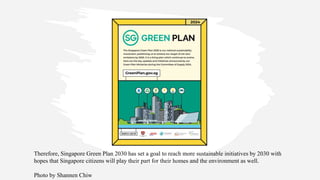 COM322A slide show singapore ambitious green plan 2030 | PPTX
