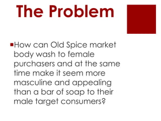 Old Spice Case Analysis | PPTX