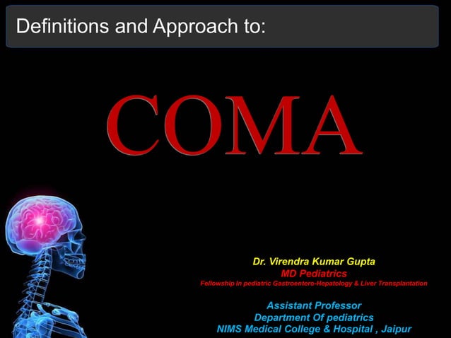 COMA | PPTX | Brain and Nervous System Disorders | Diseases and Conditions