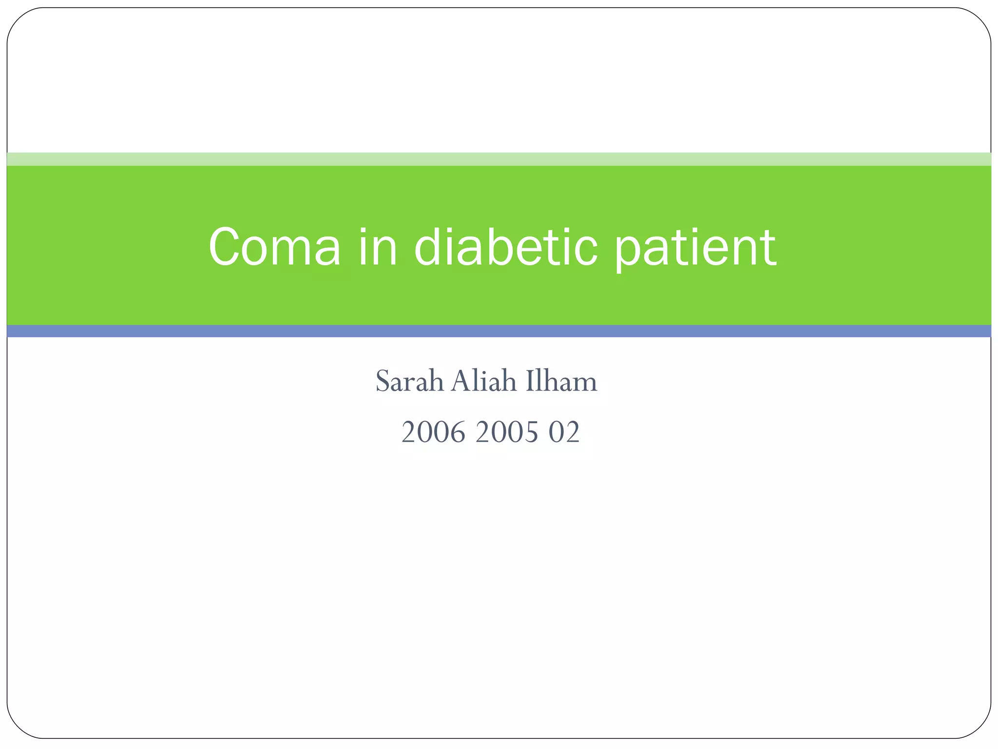 Coma In Diabetic Patient | PPT