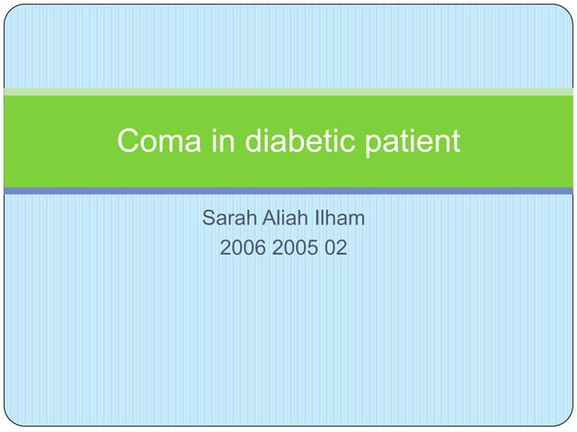 Coma In Diabetic Patient | PPTX | Diabetes | Diseases and Conditions