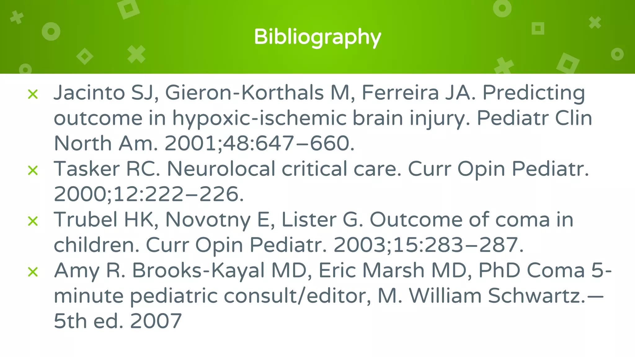 Coma in pediatric | PPTX