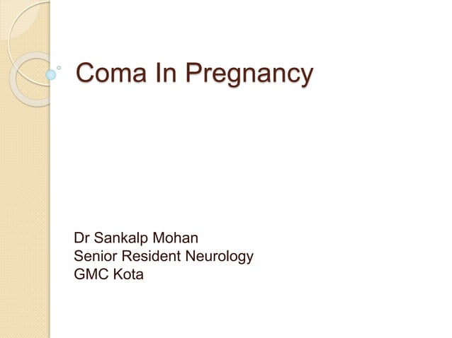 Coma in pregnancy | PPTX | Pregnancy | Reproductive Health