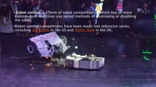 Combat robotics | PPTX