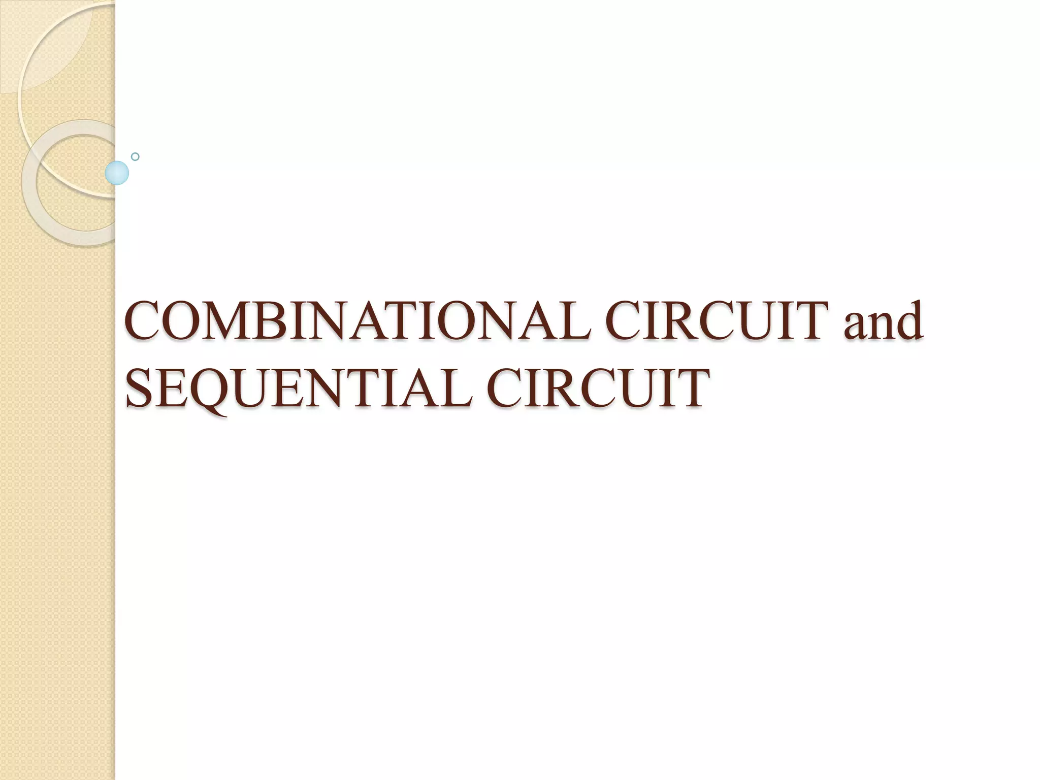 Combinational circuit and Sequential circuit | PPT Combinational circuit and Sequential circuit | PPT