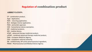 COMBINATION OF PRODUCT REGULATION (CP) IN FDA & EU.pptx