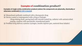 COMBINATION OF PRODUCT REGULATION (CP) IN FDA & EU.pptx