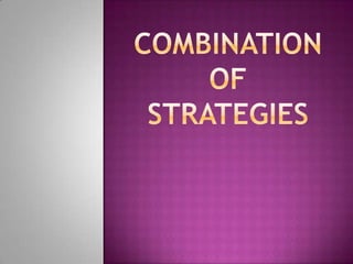 Combination of strategies | PPTX