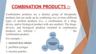 Regulation for combination products and medical devices | PPTX