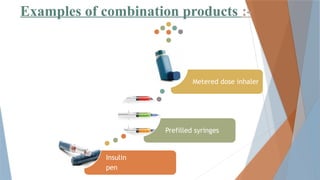 Regulation for combination products and medical devices | PPTX