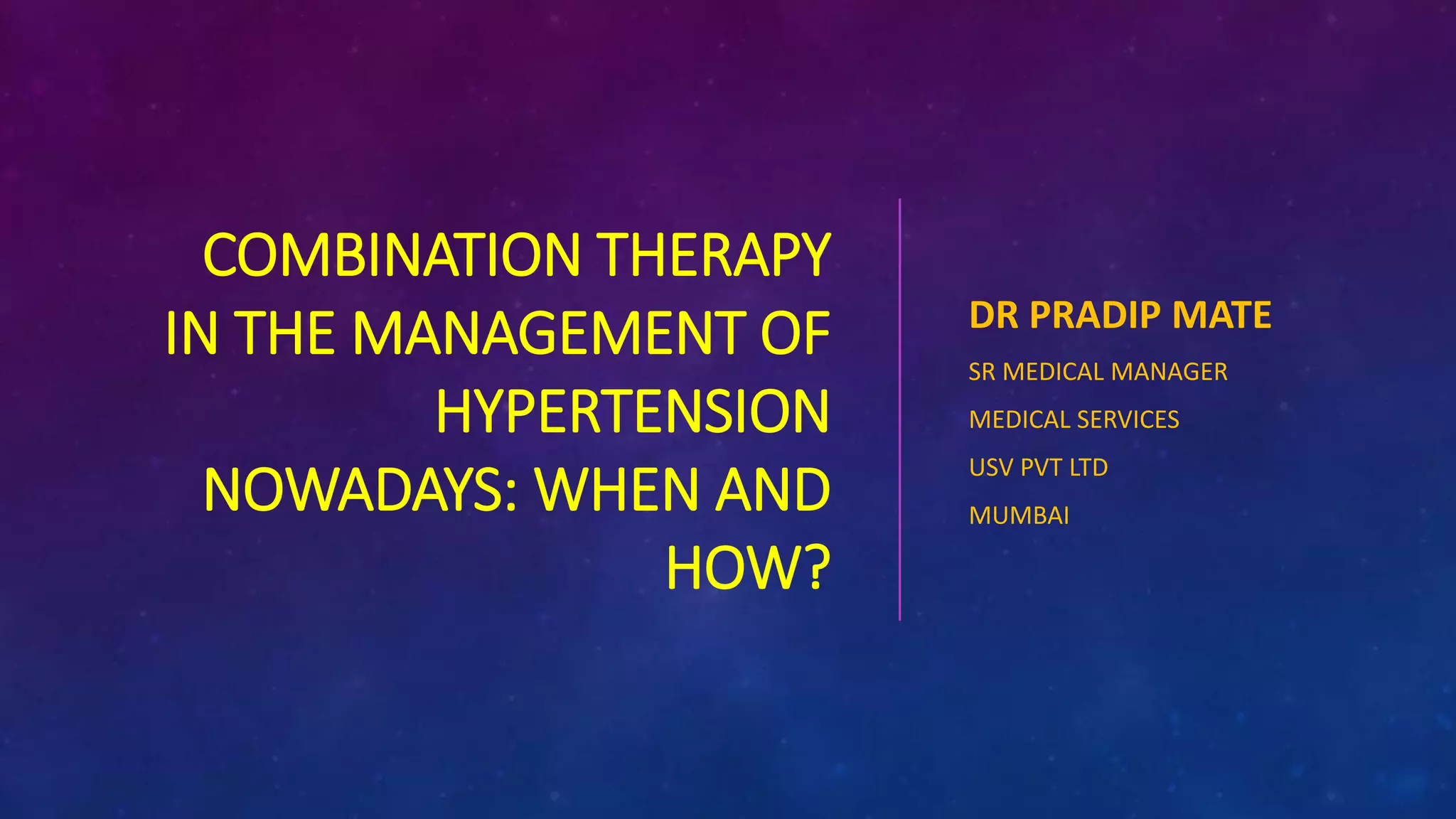 Combination therapy in hypertension | PPTX
