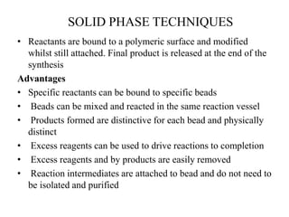Combinatorial chemistry and high throughput screening | PPTX
