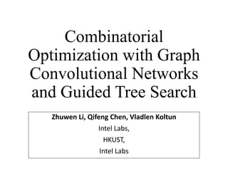 Combinatorial optimization with graph convolutional networks and guided ver20190803 | PPTX