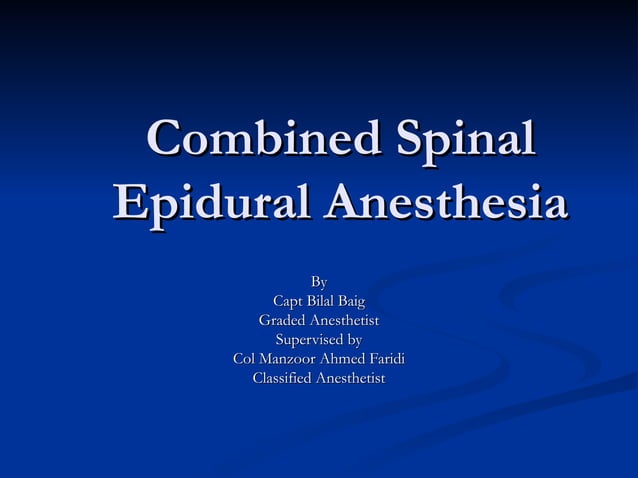 Combined Spinal Epidural Anesthesia | PPT | First Aid | Injuries