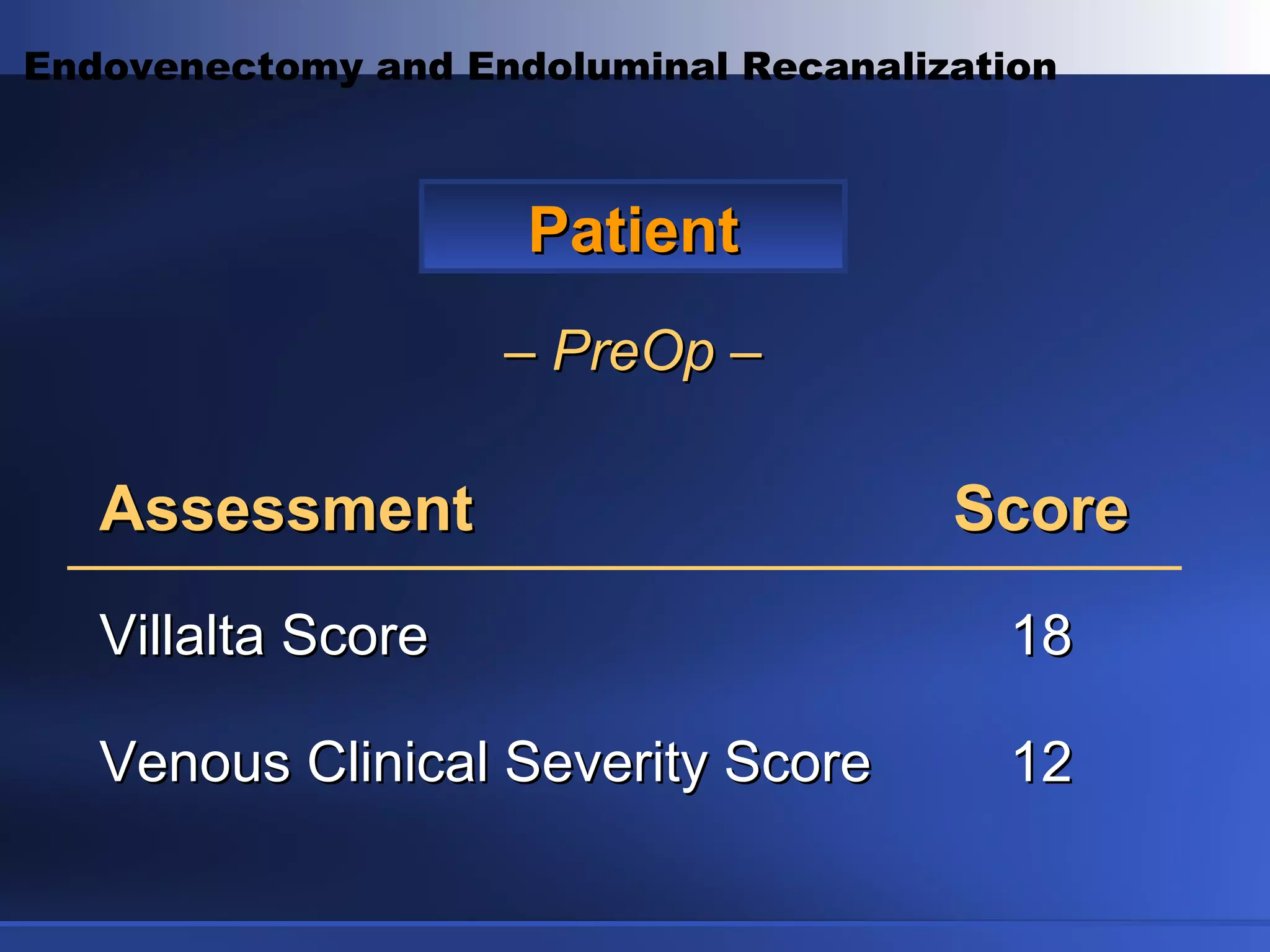 Combined common femoral endovenectomy and endoluminal recanalization ...