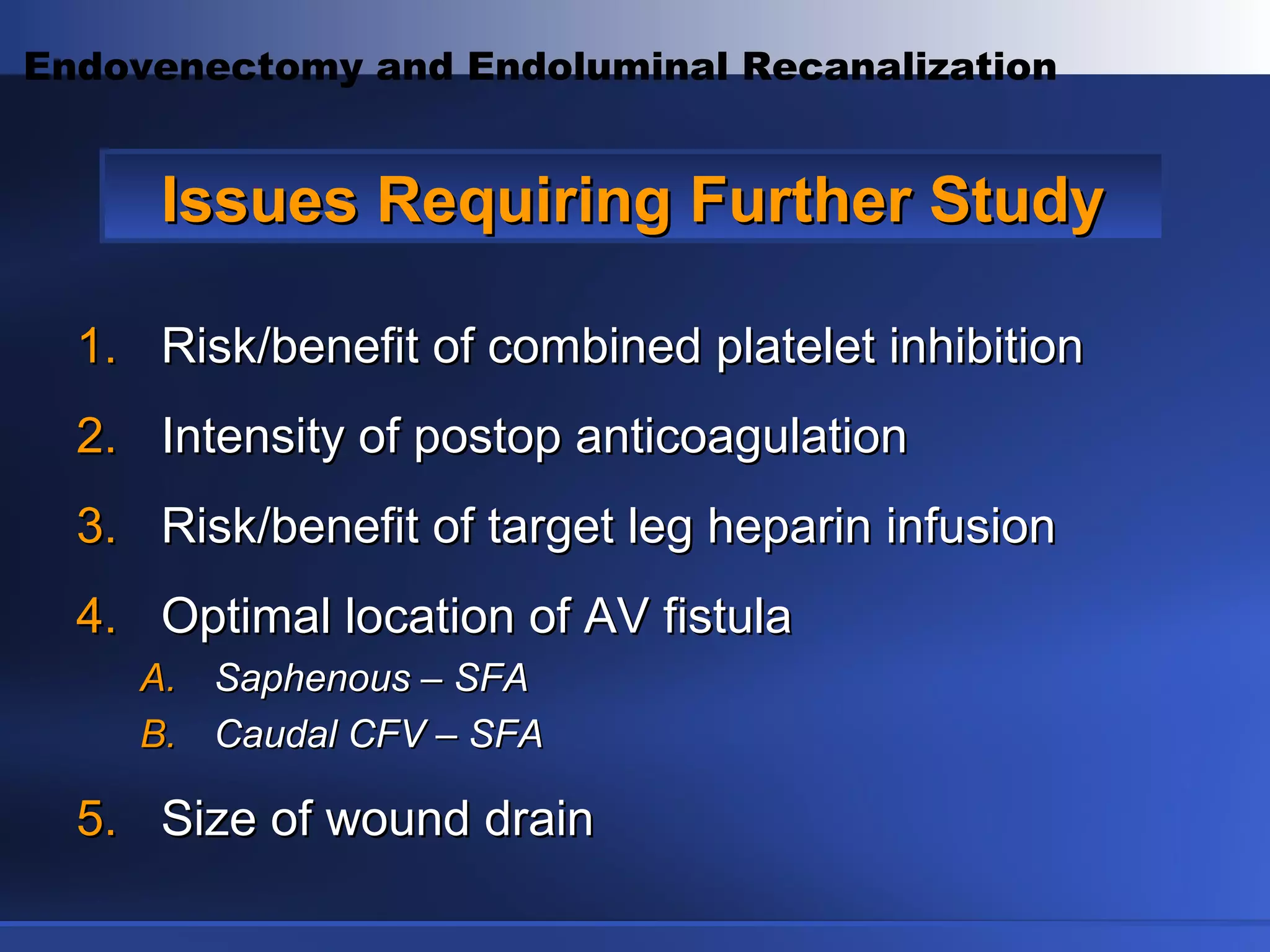 Combined common femoral endovenectomy and endoluminal recanalization ...