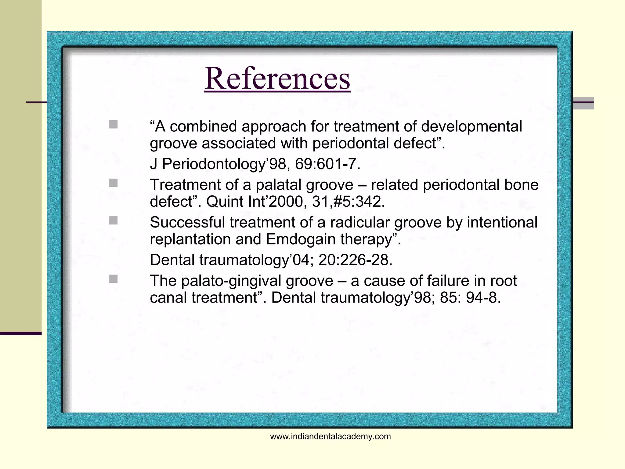 Combined endodontic periodontic treatment of a palatal groove/ dental ...