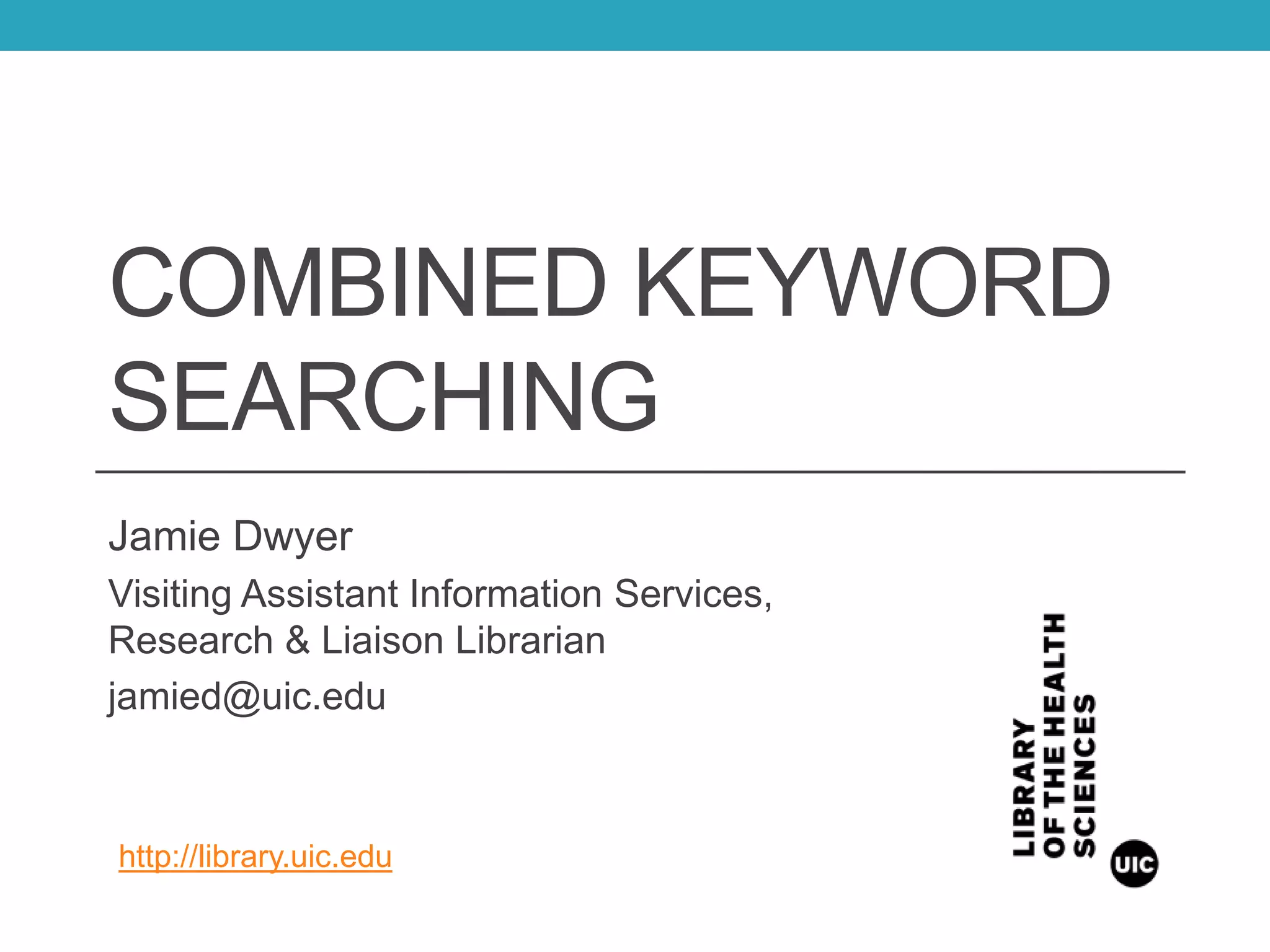 Combined Keyword Searching With Boolean Ppt