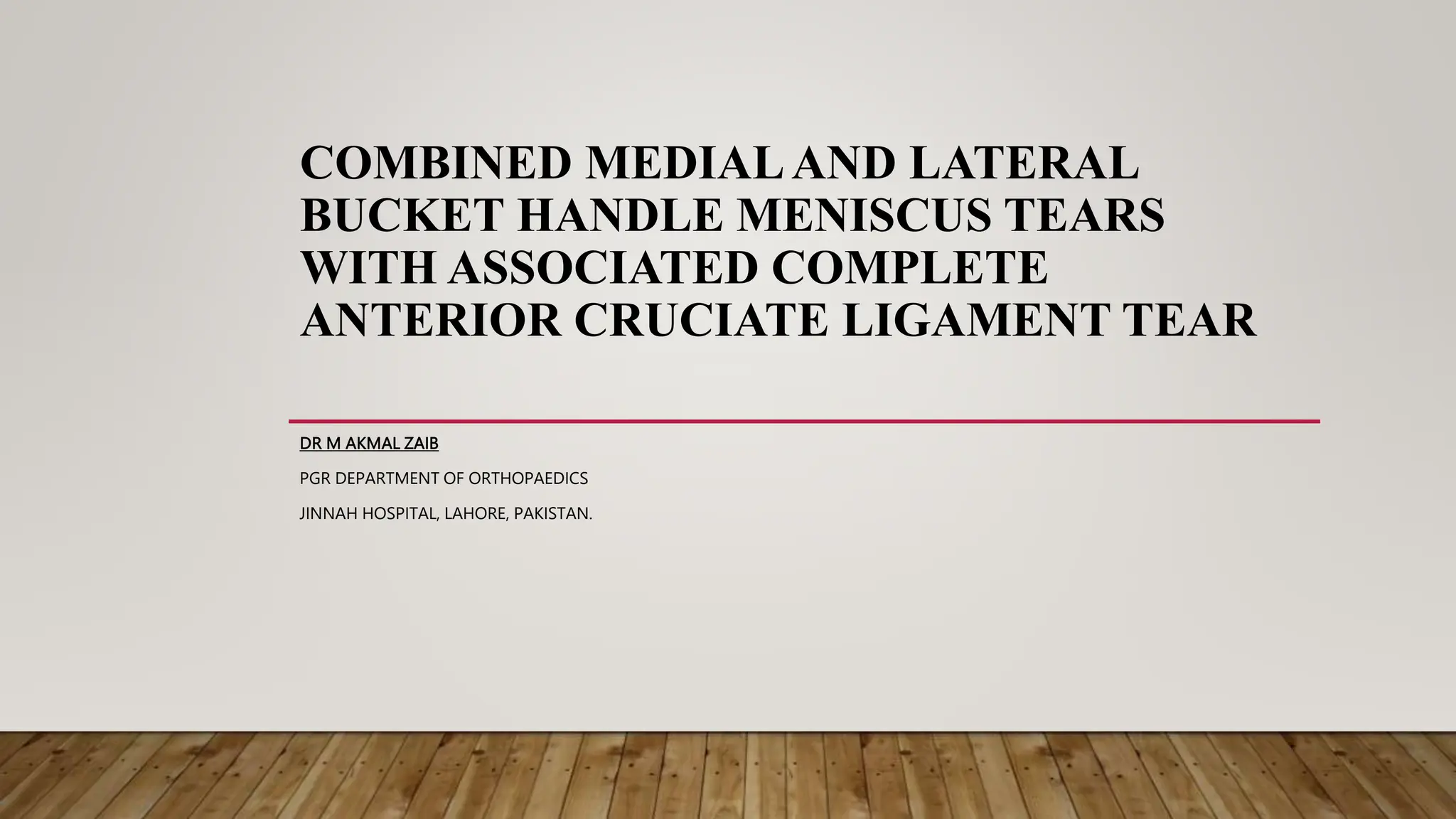 Combined medial and lateral bucket handle meniscus tears_023024.pptx