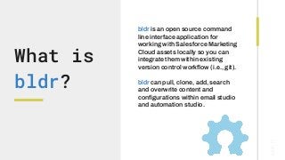 Custom SFMC Developer Workflows with BLDR | PDF