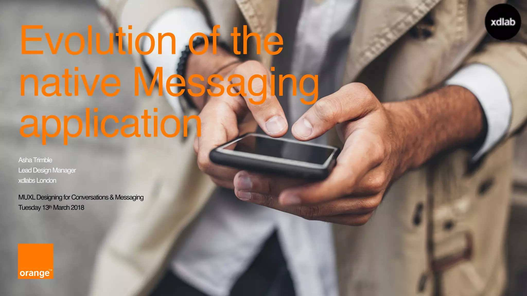 Designing for Conversations & Messaging - Mobile UX London with Orange ...