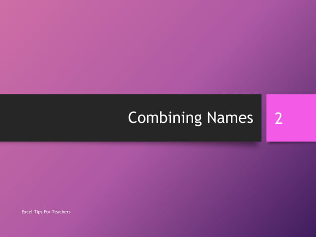 Combining and splitting names | PPT Combining and splitting names | PPT