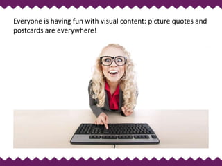 Creating Visual Content: How to Make Pictures and Text Look Good ...