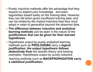 Combining inductive and analytical learning | PPTX