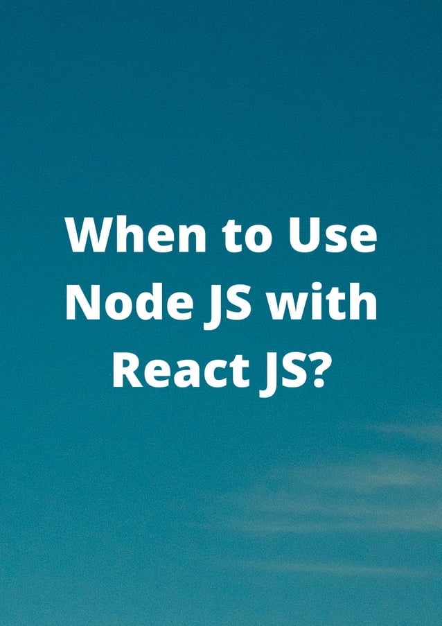 Combining React With Node Js To Develop Successful Full Stack Web 1434