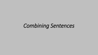 Combining sentences | PPTX