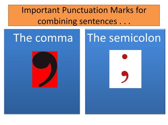 Combining sentences with semicolons and commas | PPTX