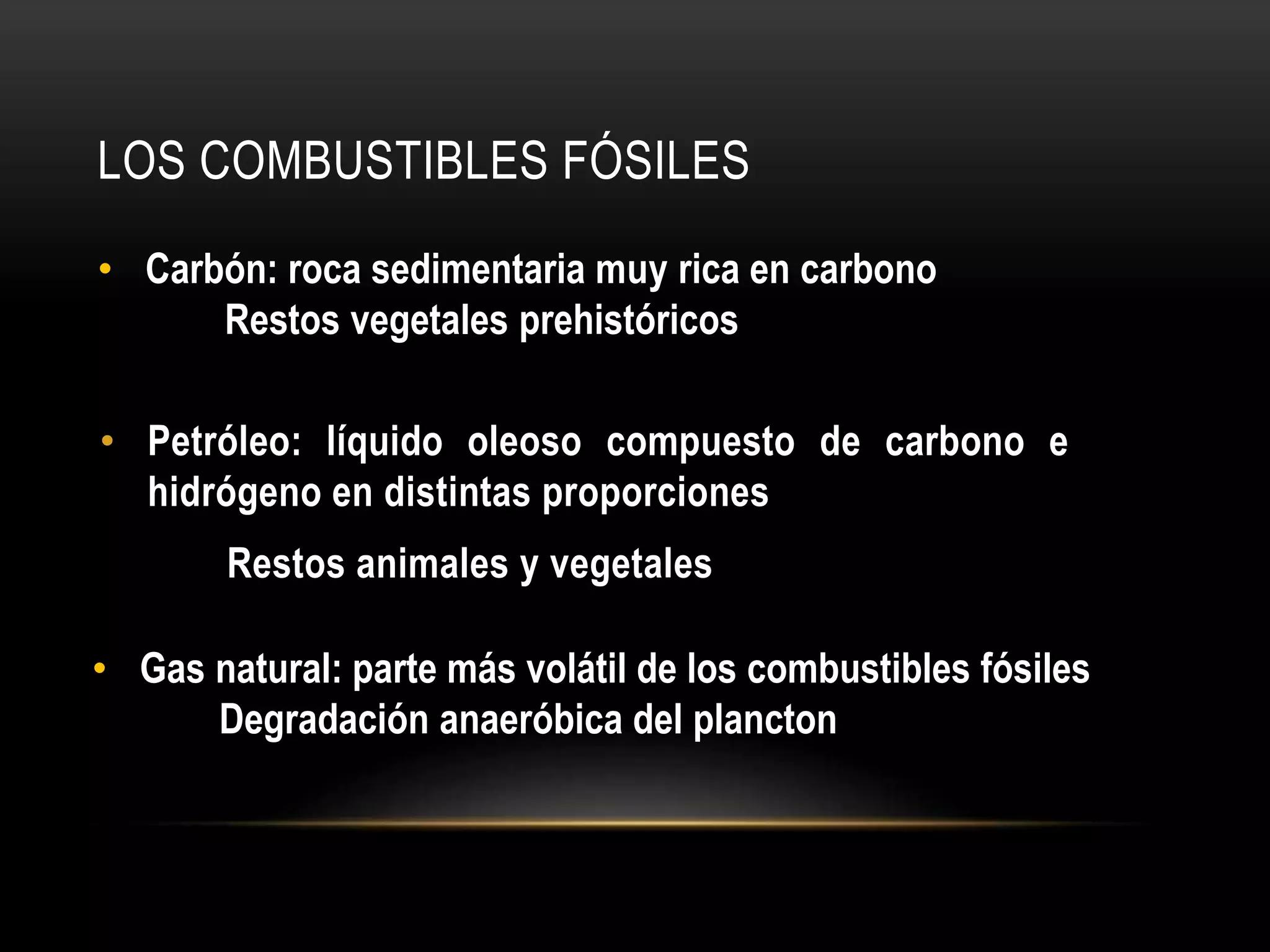 Combustibles fosiles usos y consecuencias | PPTX