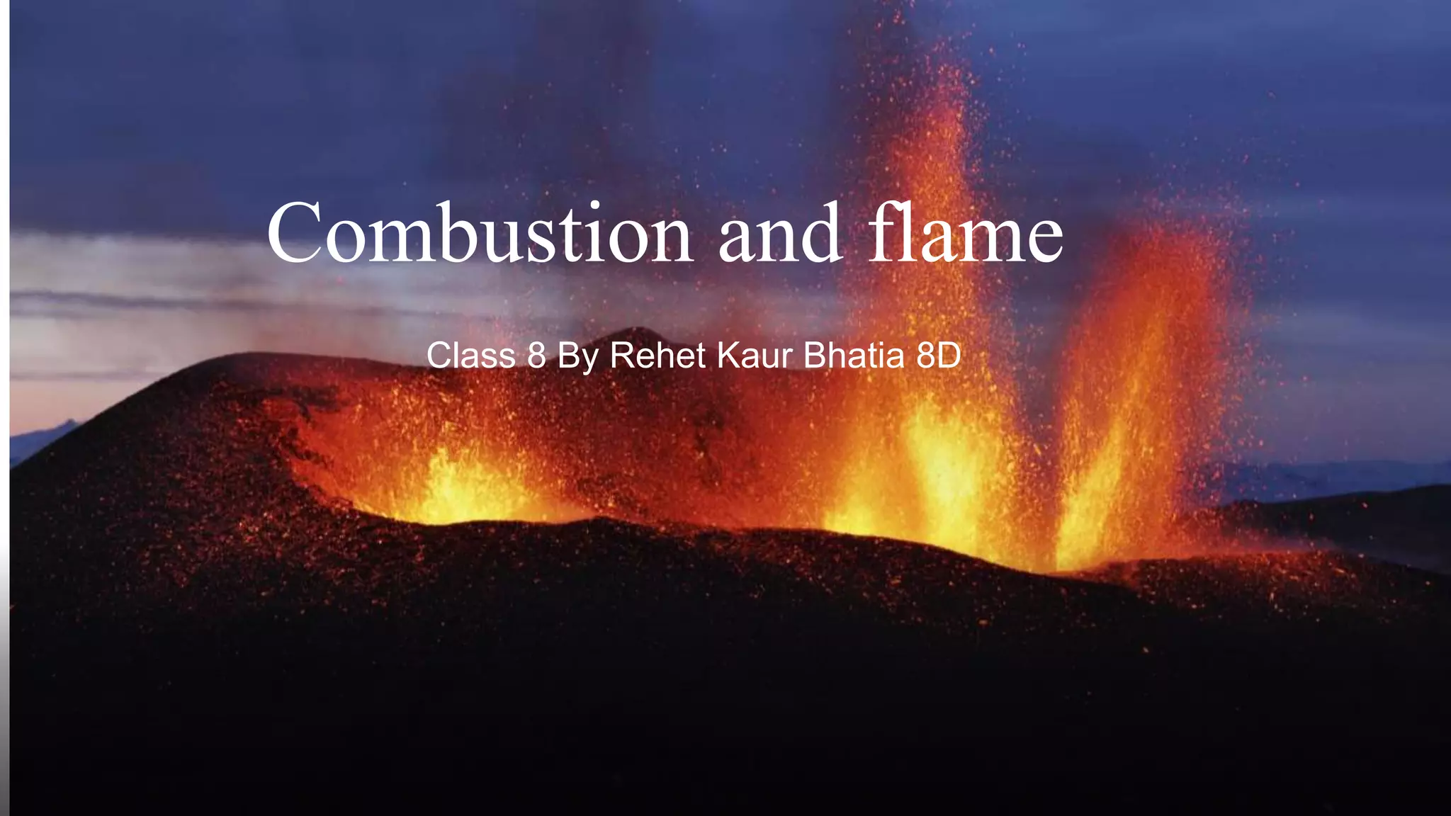 Combustion and flame | PPTX | Chemistry | Science