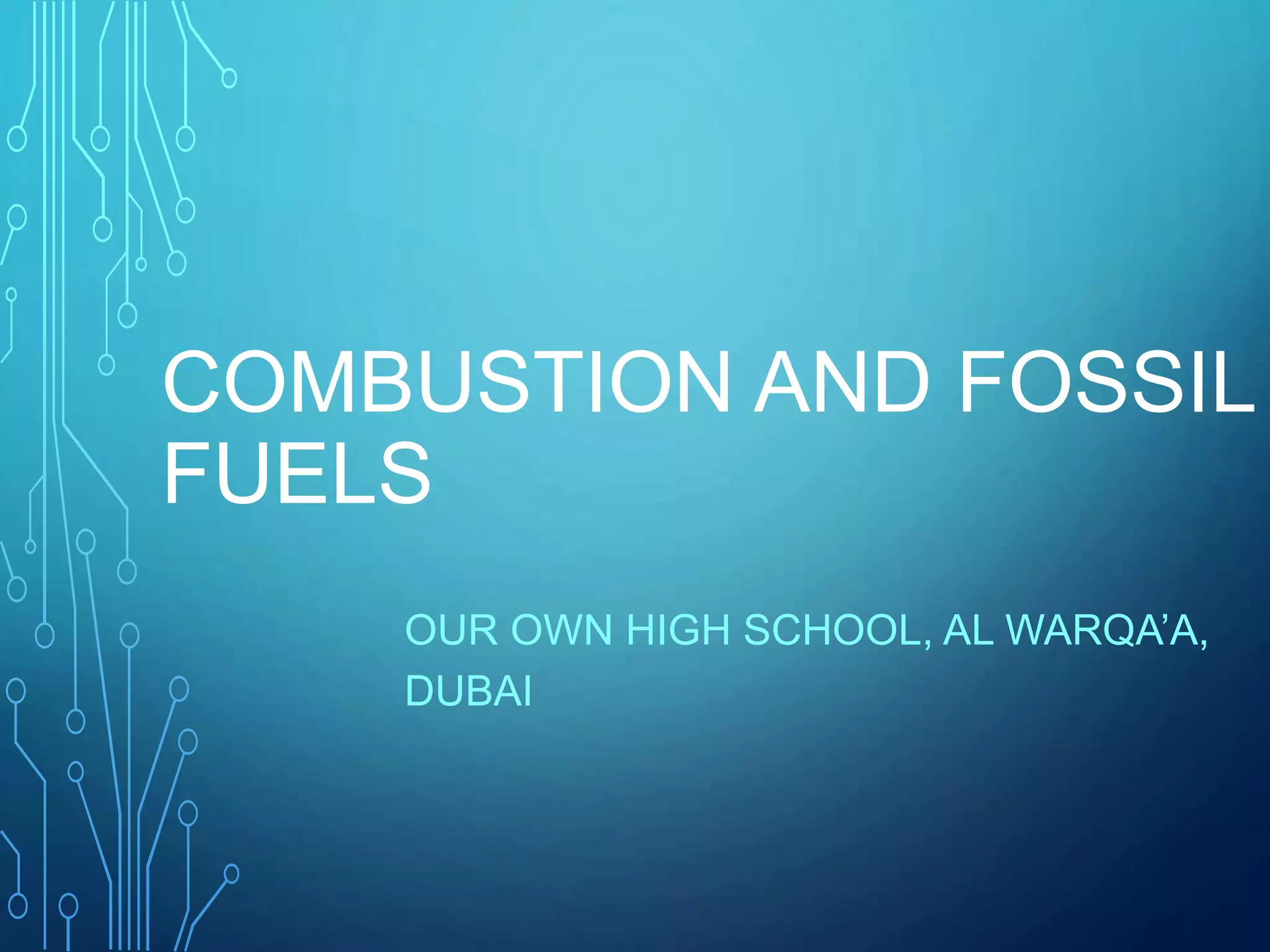Combustion and fossil fuels | PPTX