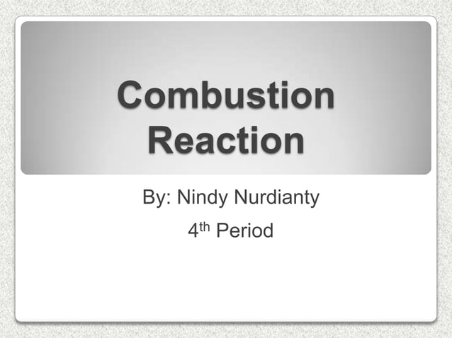 Combustion Reaction | PPTX