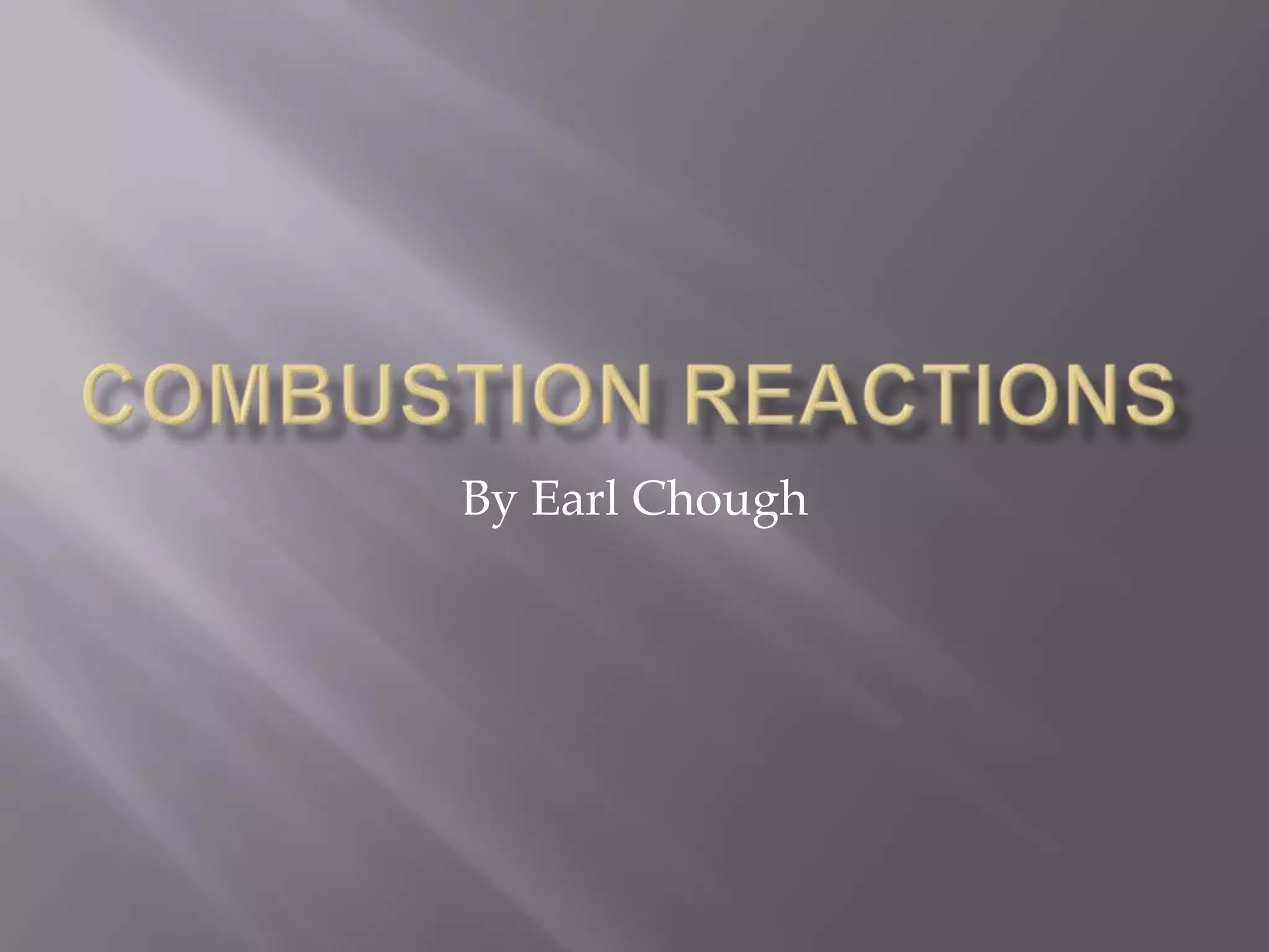 Combustion Reactions | PPTX