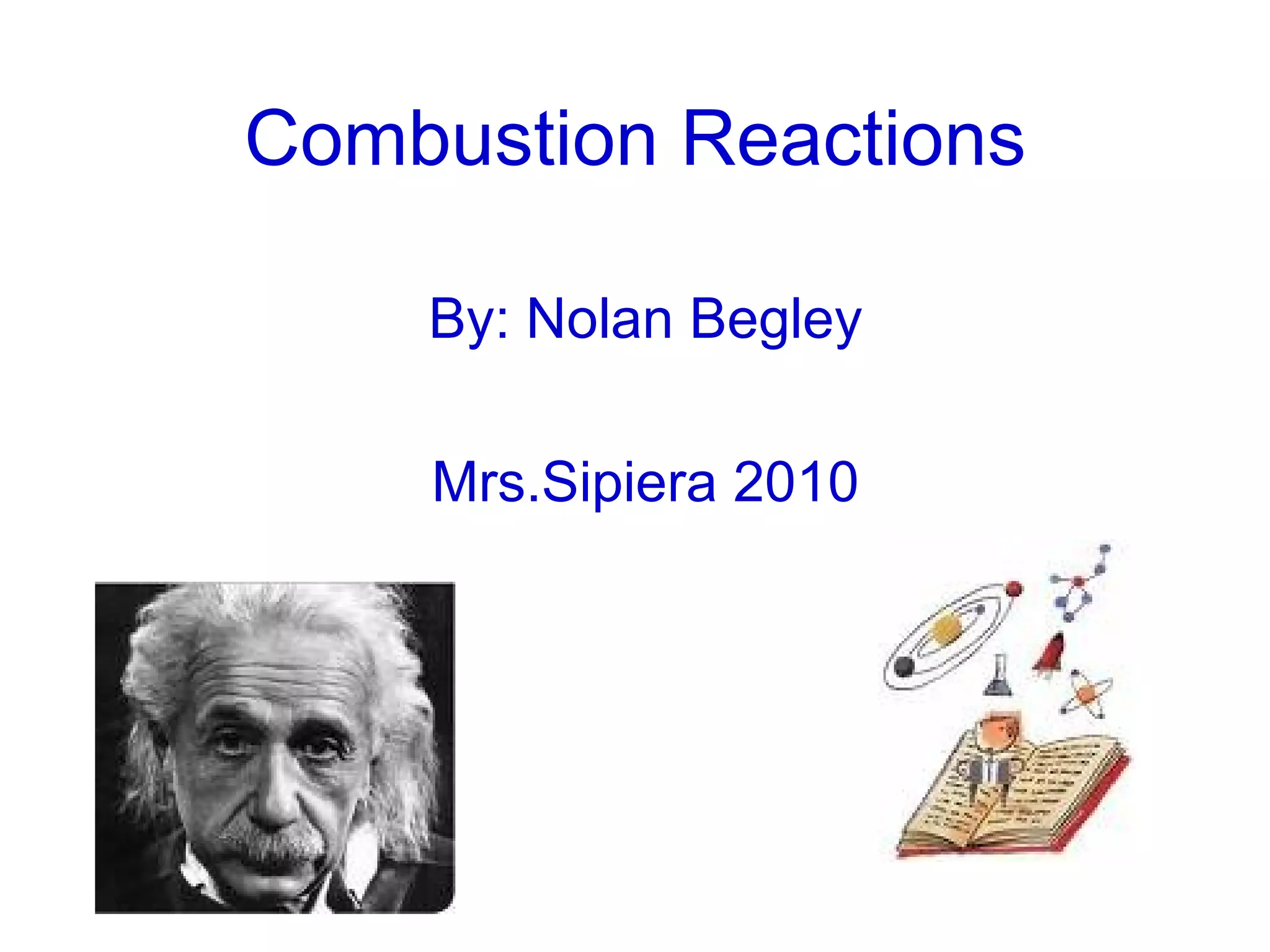 Combustion Reactions Slideshow123 | PPT | Chemistry | Science