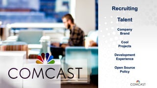 Comcast: Comcast's Journey & Transformation to Open Source | PPT
