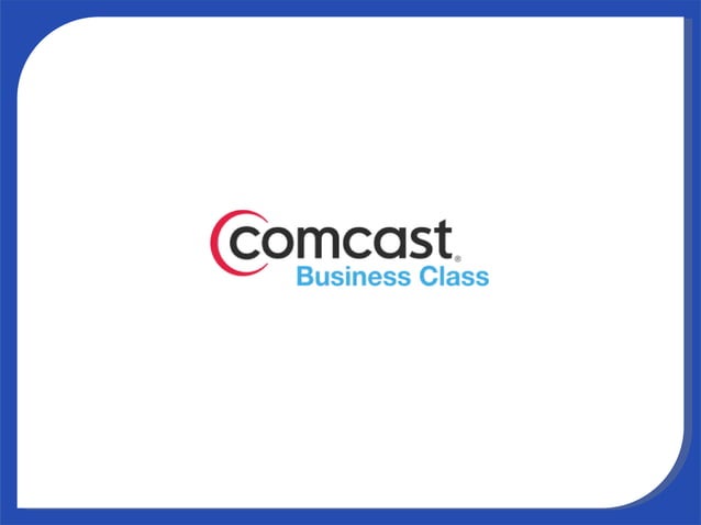 Comcast Business Class Ethernet | PPT