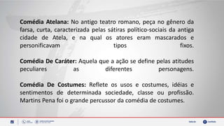 A História do Teatro Brasileiro - Comédia Romana | PPT
