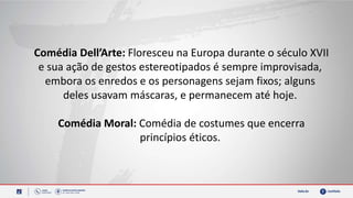 A História do Teatro Brasileiro - Comédia Romana | PPT