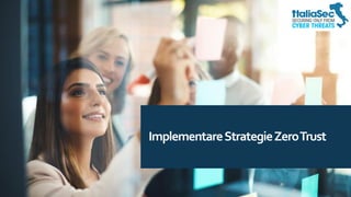 Come Implementare Strategie Zero Trust | PPT