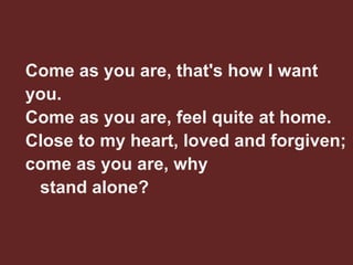 Come As You are.pptx