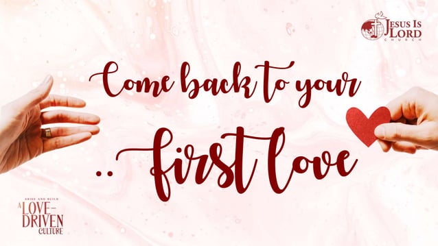 come back to your first love.pptx